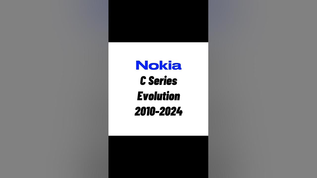 Nokia C Series Evolution 2010-2024 #nokia #nokia_fp_always #nokiaevolution #nokiaphones - YouTube