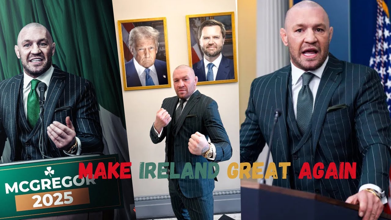 Conor McGregor announces will run President of Ireland to Make Ireland ...