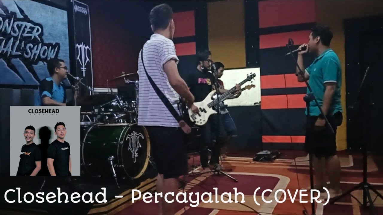 Closehead - Percayalah (COVER + LIRIK) Studio Jam Session - YouTube
