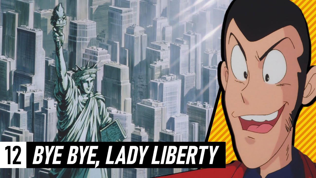 Bye Bye, Lady Liberty: Retrospective and Review | Legacy of Lupin - YouTube