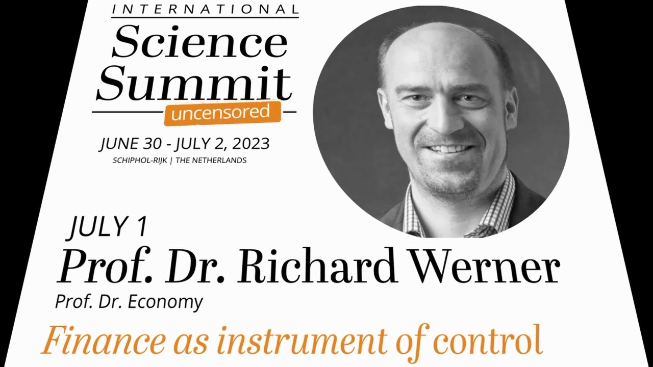 Science Summit-Richard Werner-1 juli 2023(2 okt vanaf 20 uur: https ...