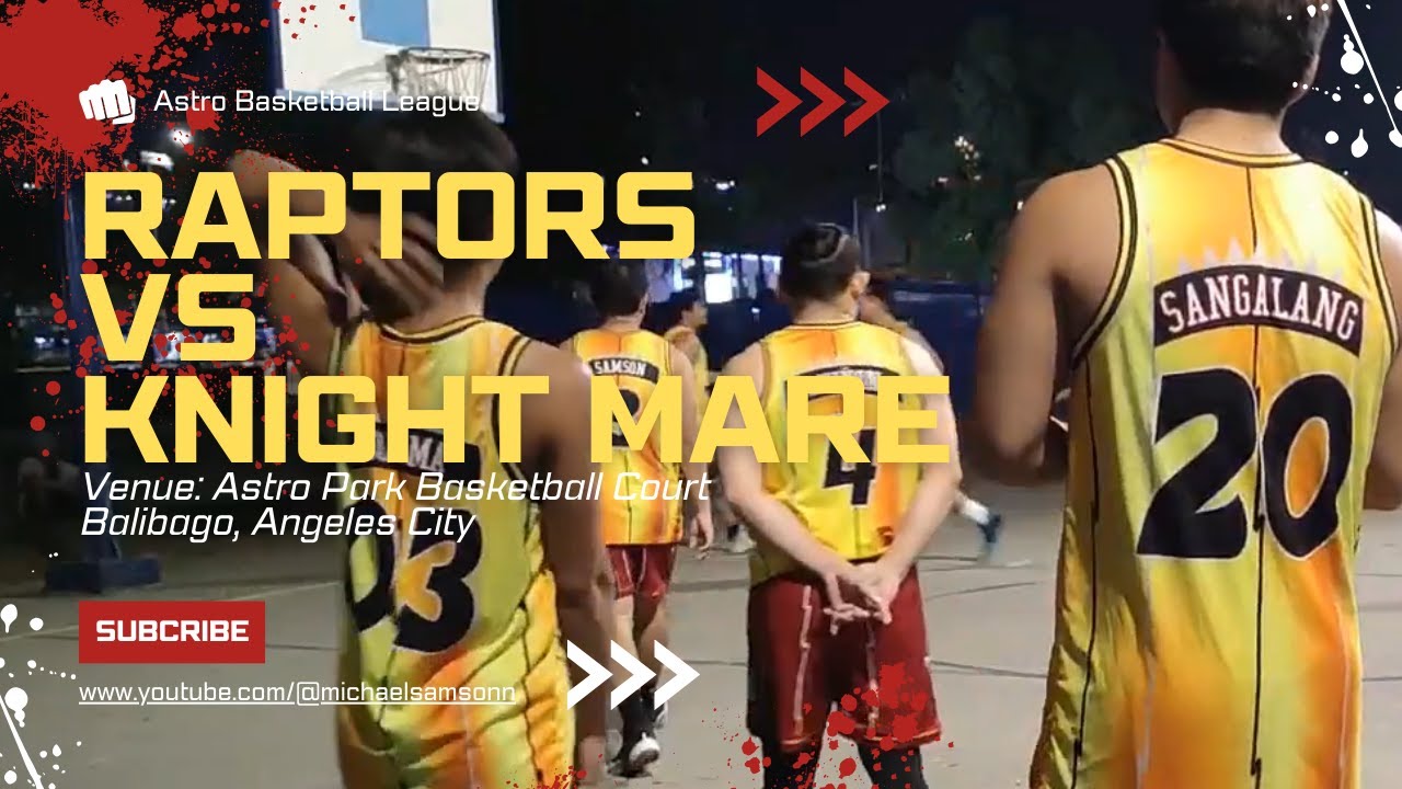 Team Raptors vs Knight Mare at Astro Basketball League - YouTube
