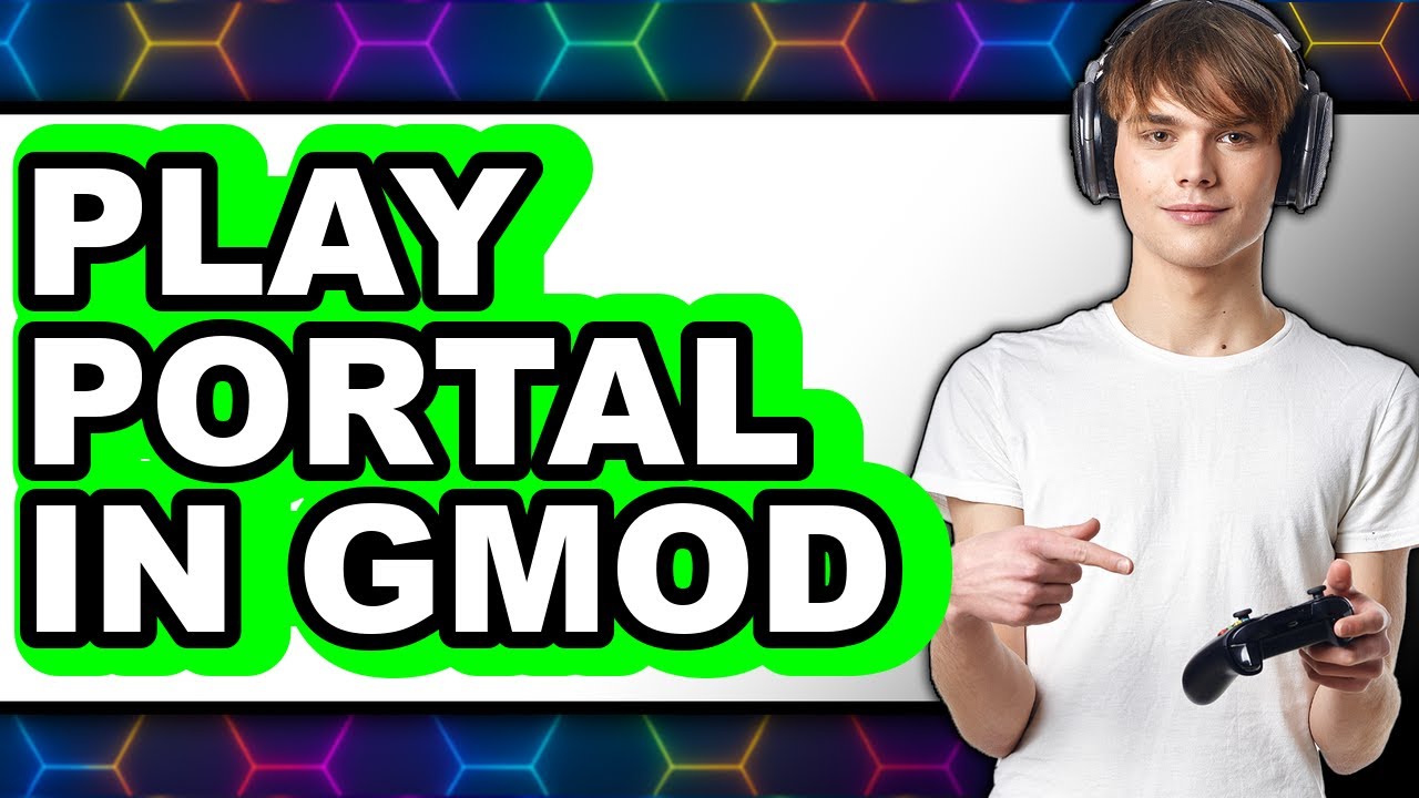 How to Play Portal in GMod 2025 - Full Guide - YouTube