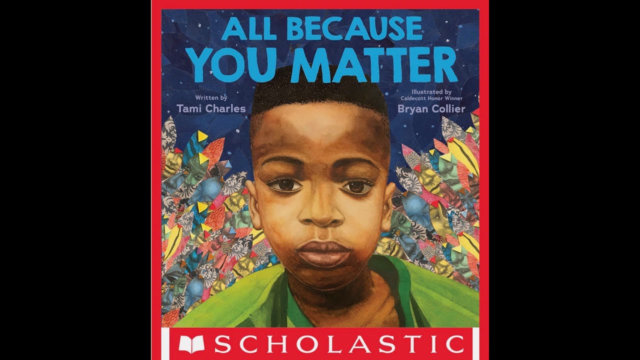 All Because You Matter by Tami Charles. Illustrated by Bryan Collier ...