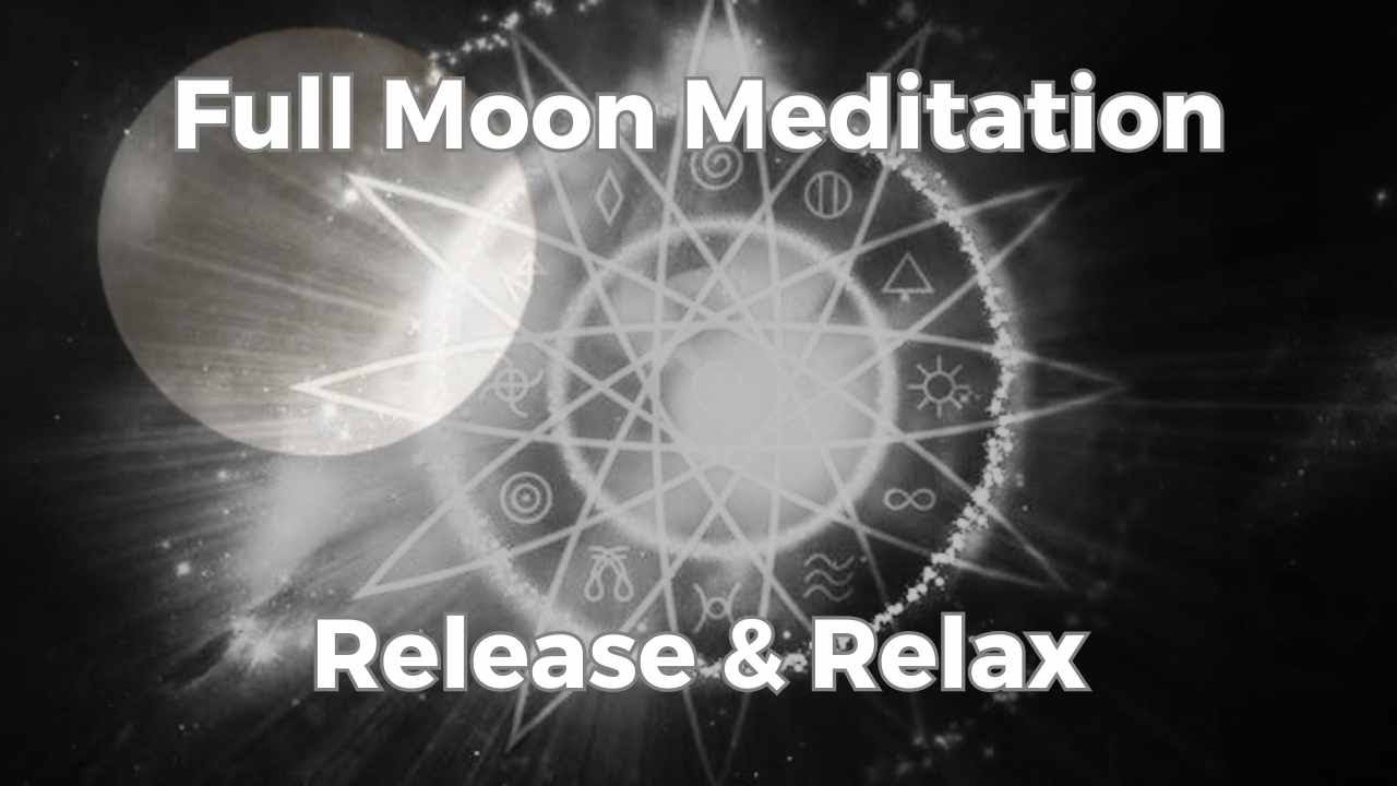 Relax! Super Full-Moon Guided Meditation for Cyclic Attunement. - YouTube