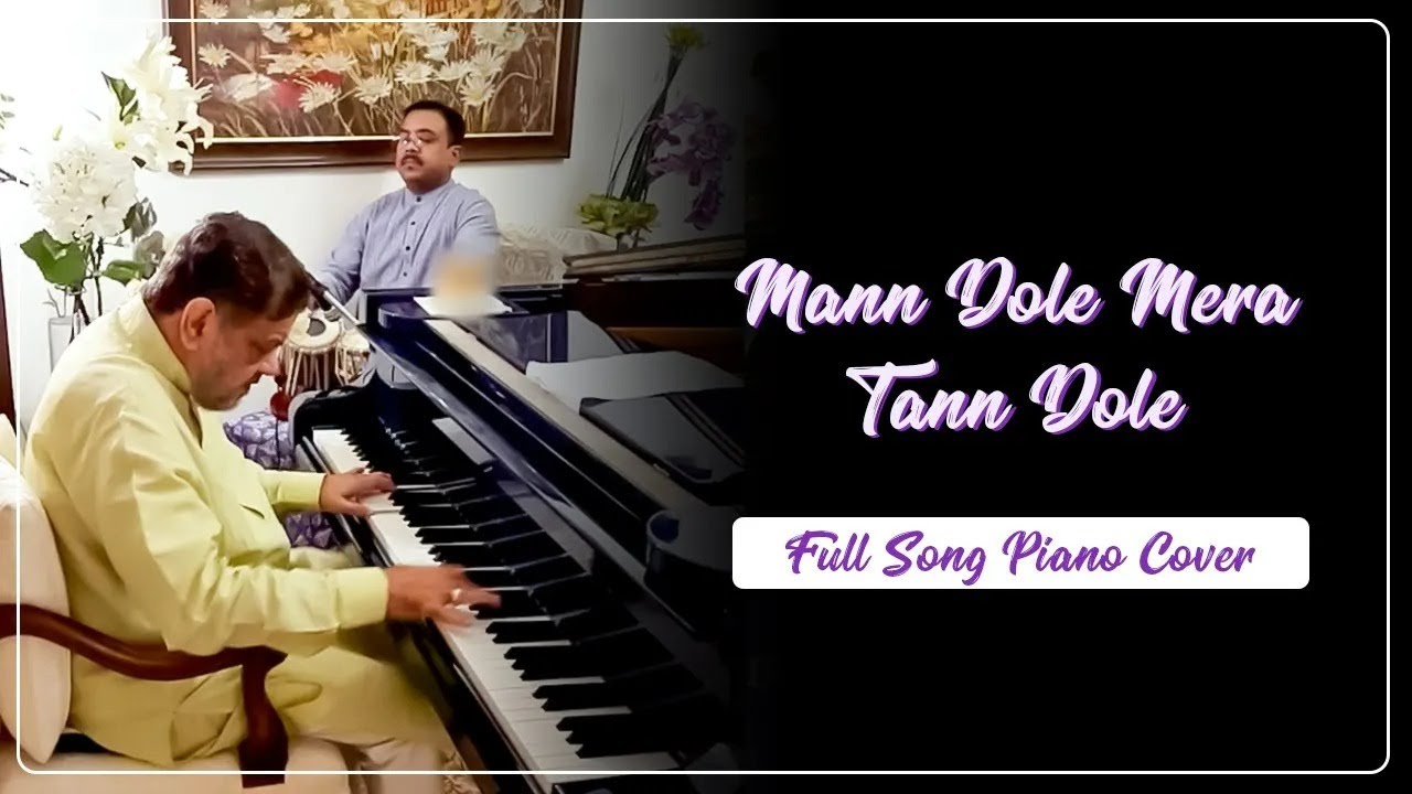 Mann Dole Mera Tann Dole | Piano Cover With Lyrics | Brian Silas # ...