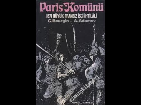 1871 Paris Komünü - Georges Bourgin, A. Adamov (Podcast kitap özeti)