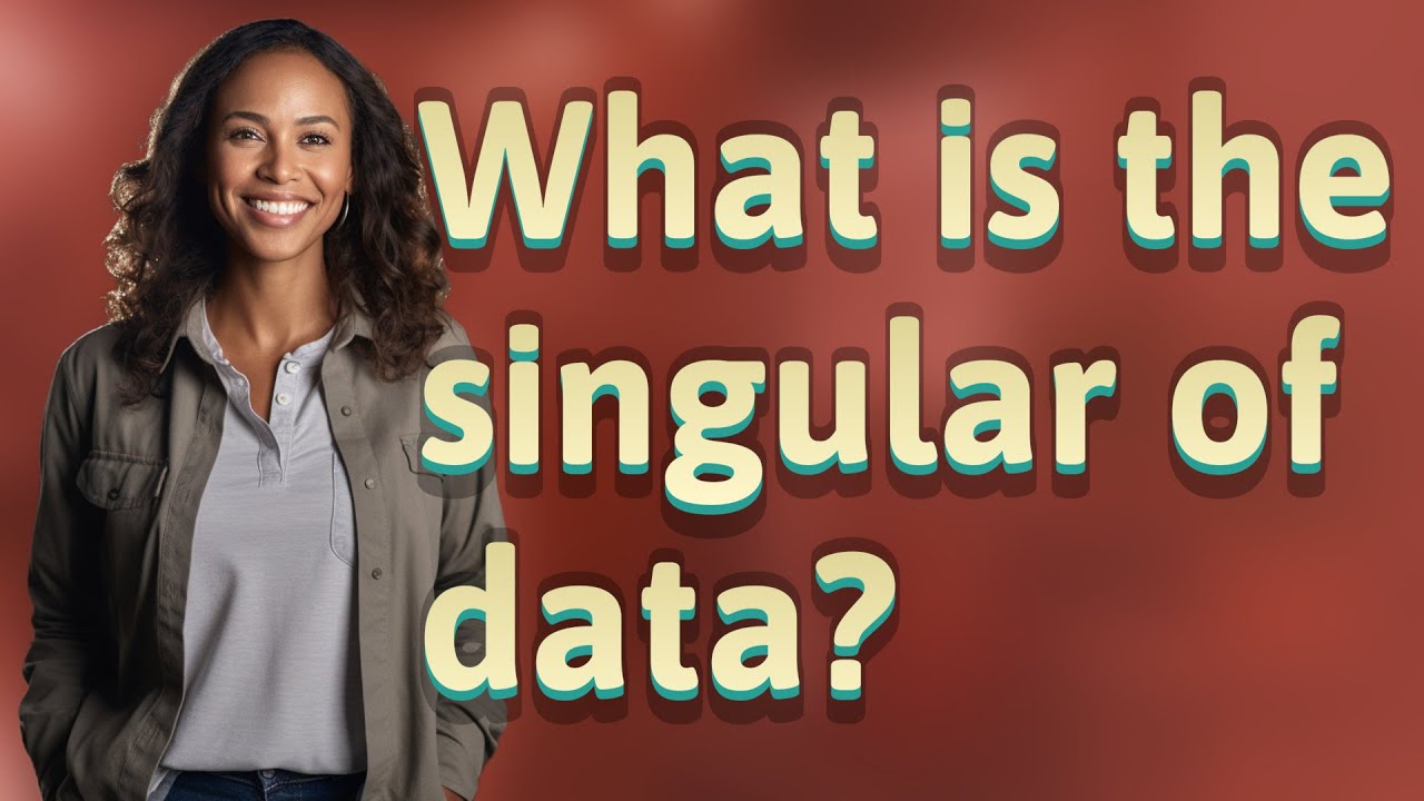 What is the singular of data? - YouTube