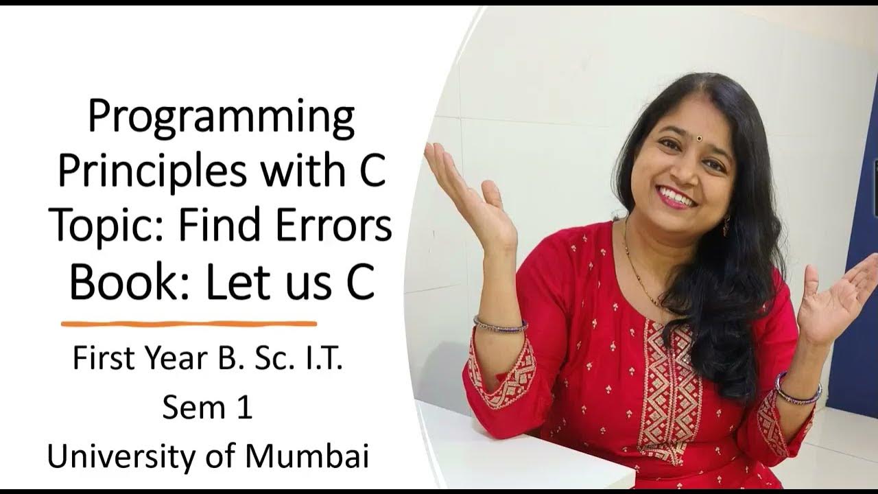 06 Chapter 1, Let Us C, Find Errors, Programming Principles with C, BSc IT, Sem 1 - YouTube