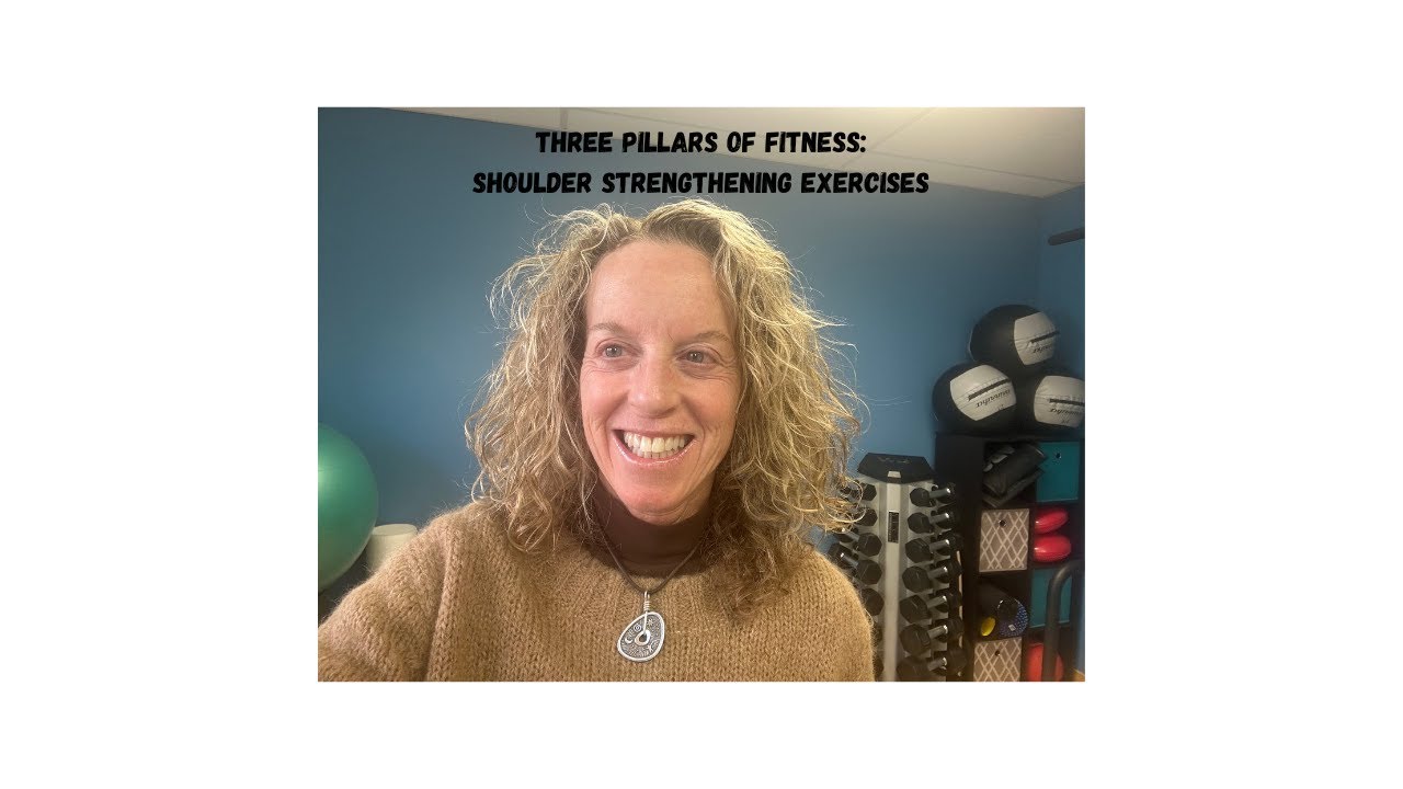 Three Pillars of Fitness: Shoulder Strengthening Exercises - YouTube