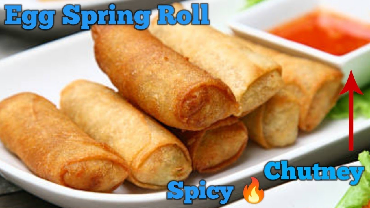 Egg Spring Roll With spicy chutney. spring rolls recipe - YouTube