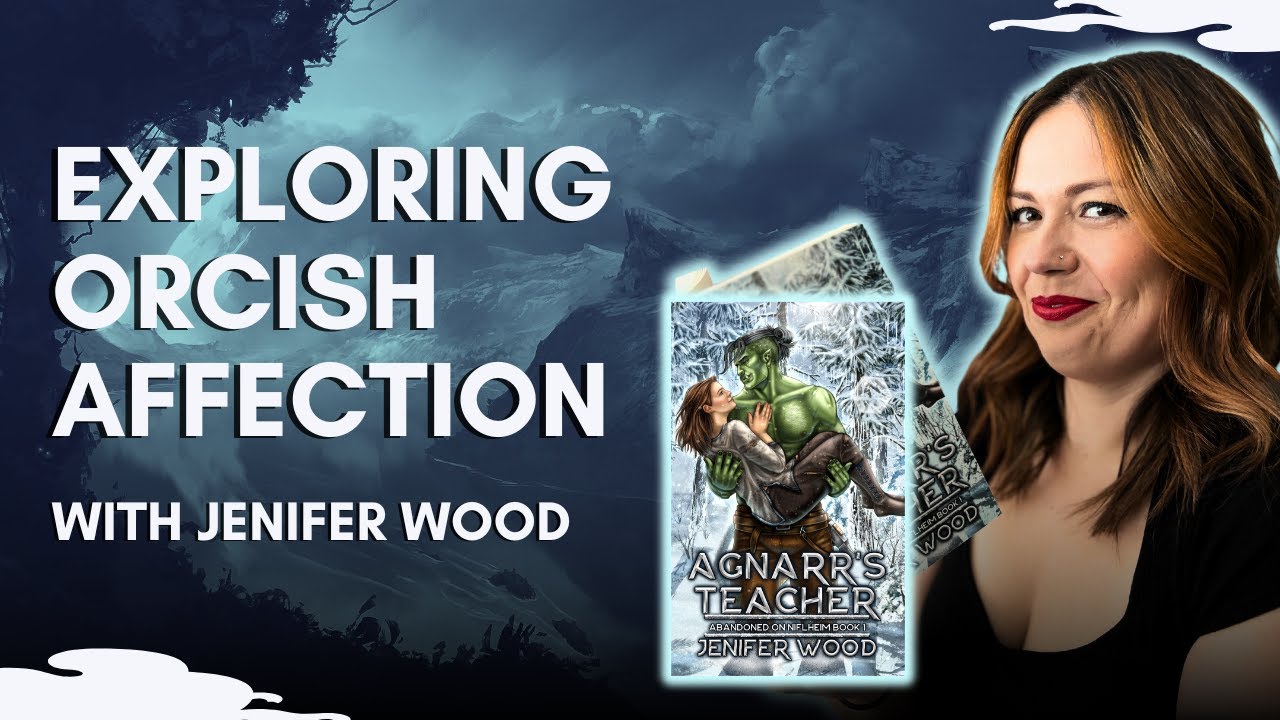 Exploring Orcish Affection with Jenifer Wood - YouTube
