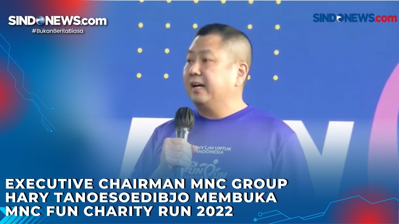 Executive Chairman MNC Group Hary Tanoesoedibjo membuka MNC Fun Charity ...