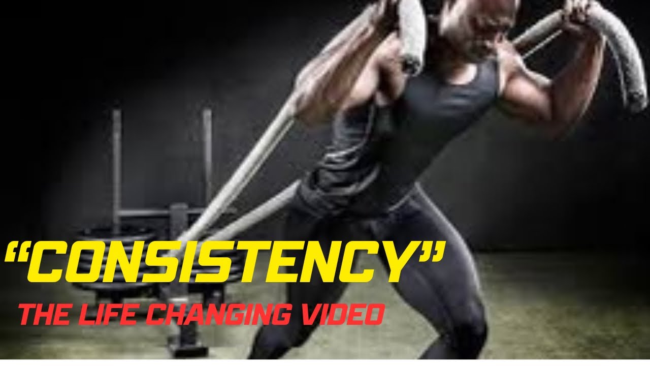 “The Consistency “ life changing video || nonstop hard working ...
