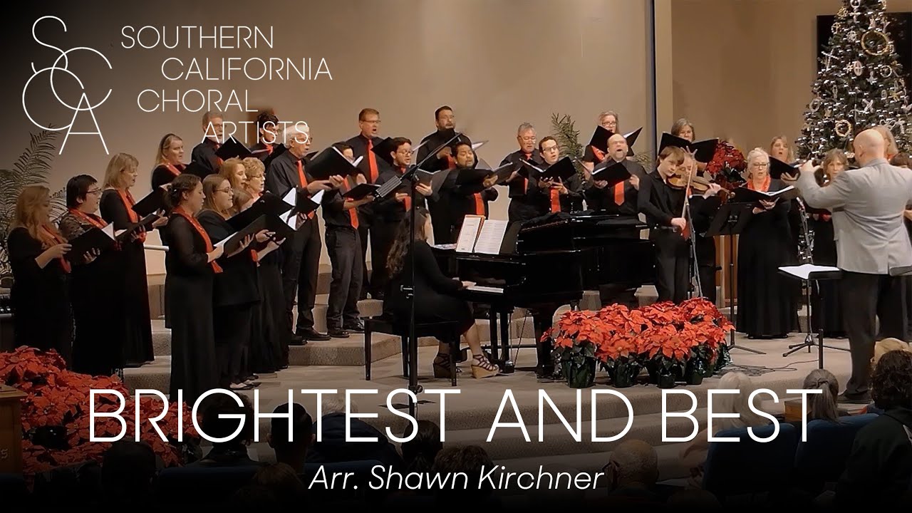 Brightest and Best (Arr. Shawn Kirchner) | Southern California Choral ...