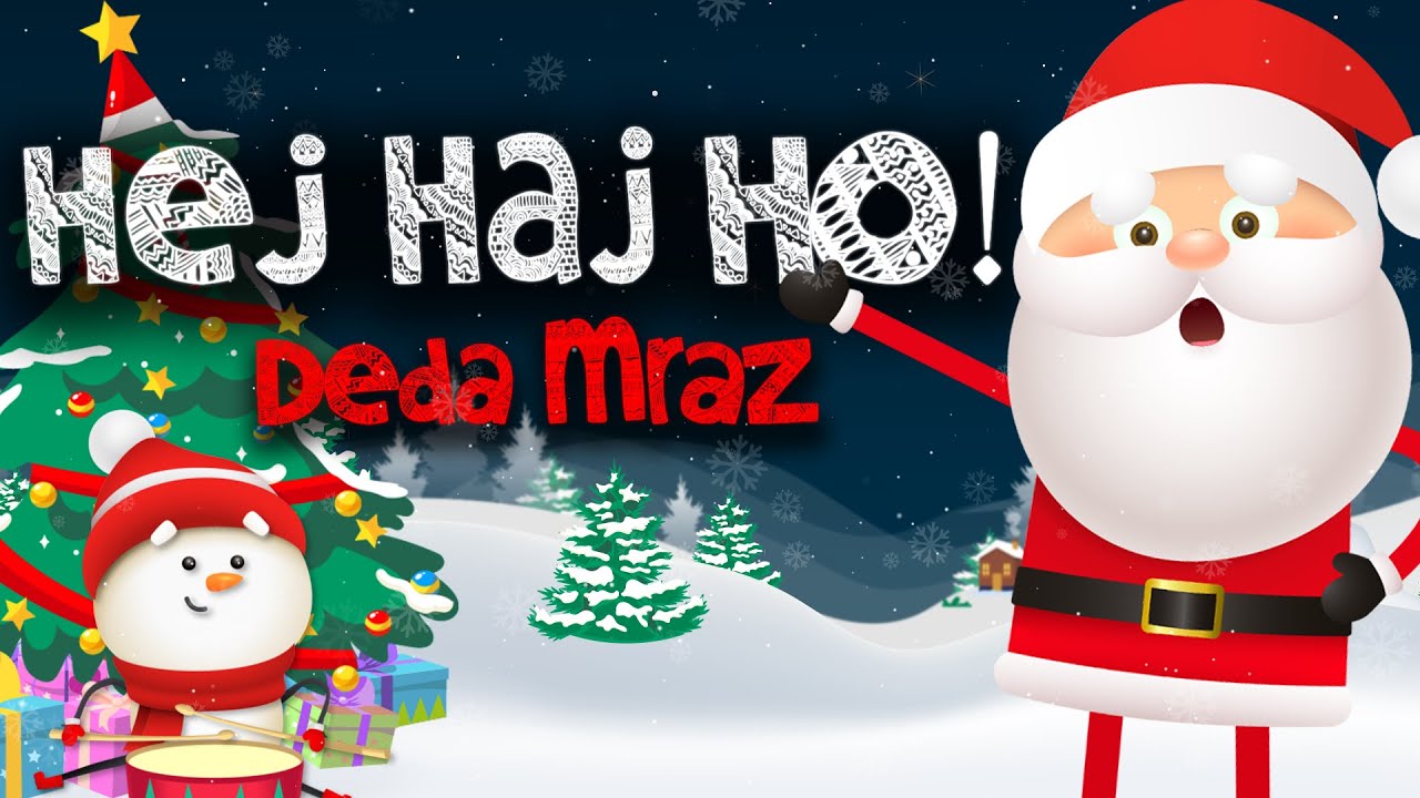 HEJ HAJ HO! Deda Mraz | Novogodišnja pesma - YouTube