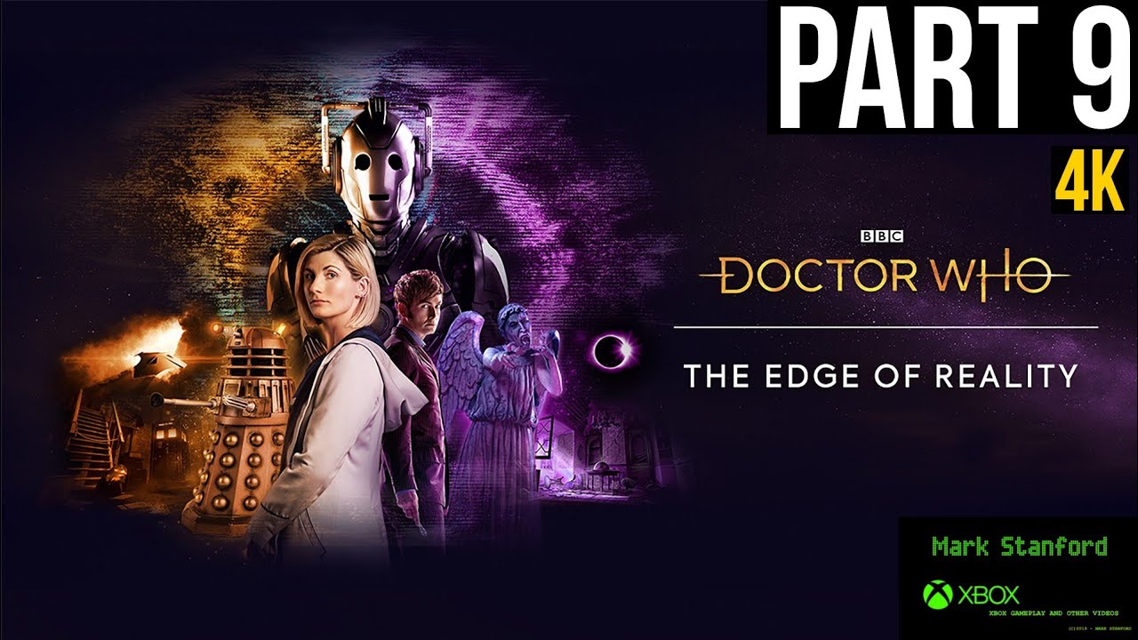 Doctor Who: The Edge Of Reality | Part 9 | #4K | Xbox One | Gaming ...