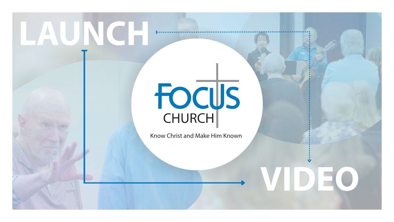 FOCUS Church Launch Video - YouTube