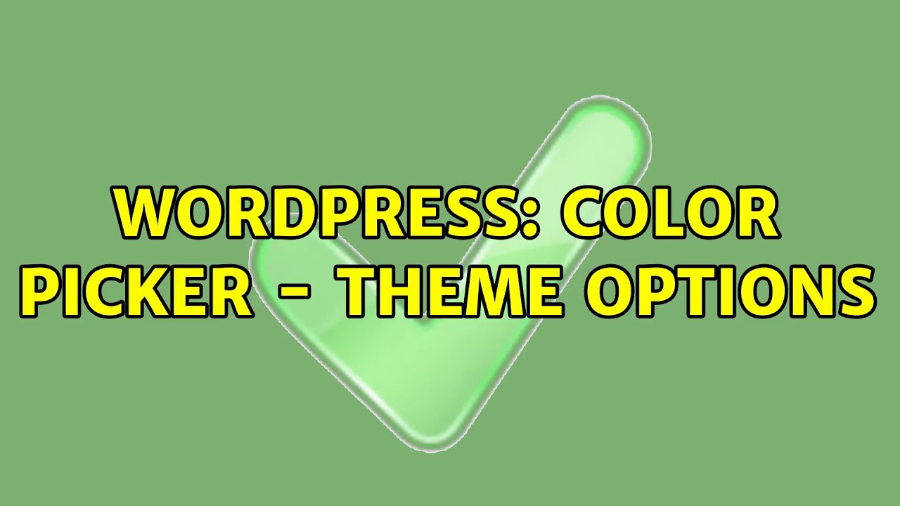 Wordpress: Color Picker - Theme options - YouTube