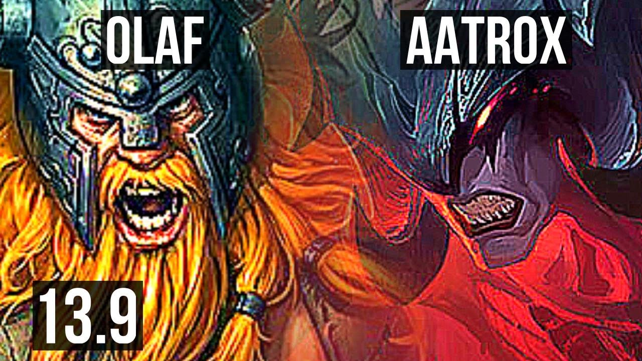 OLAF vs AATROX (TOP) | Rank 4 Olaf, 67% winrate | TR Challenger | 13.9 ...