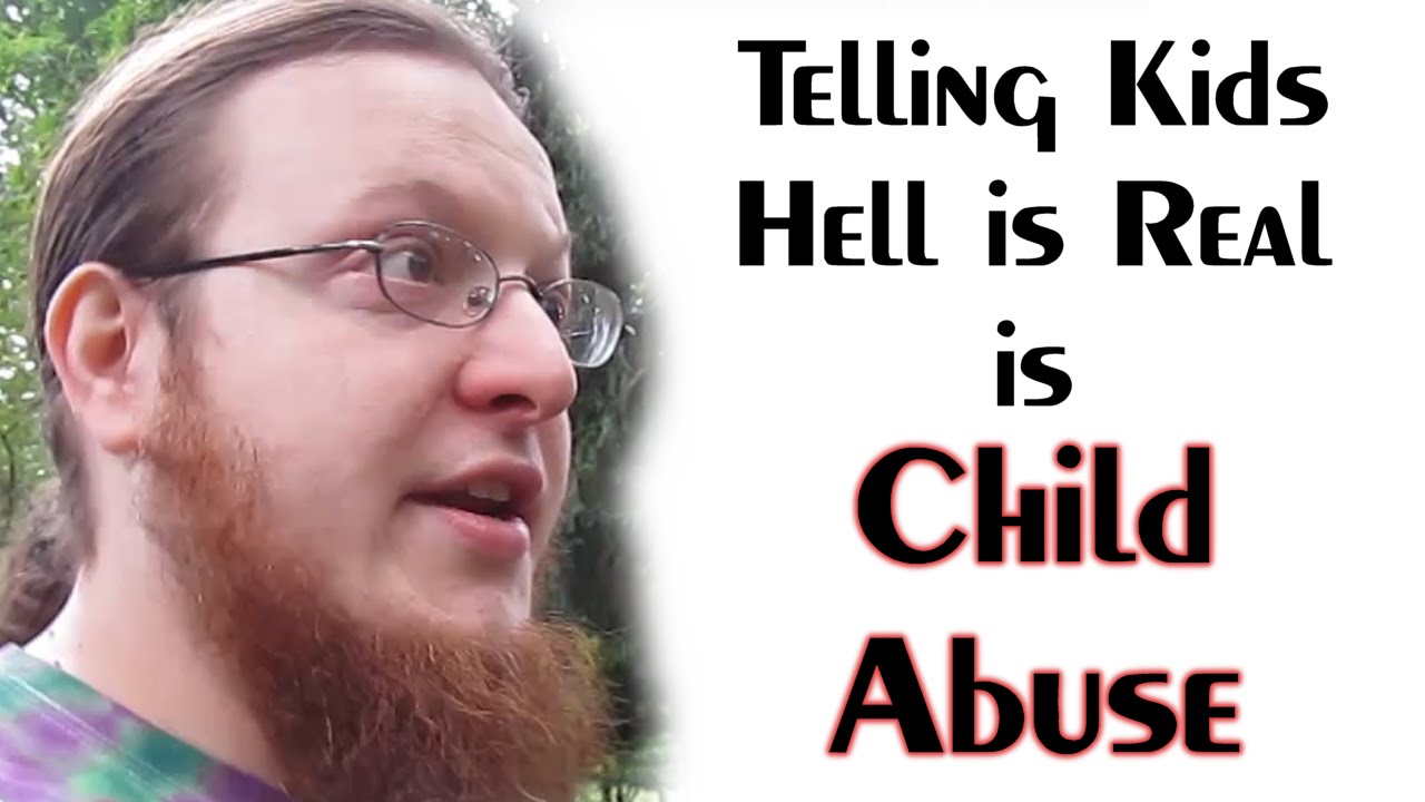 Telling Kids about Hell is Child Abuse - YouTube