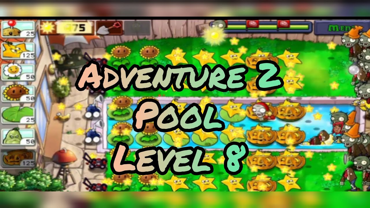 Plants vs Zombie Adventure 2 Pool Level 8 🤪 pvz - YouTube