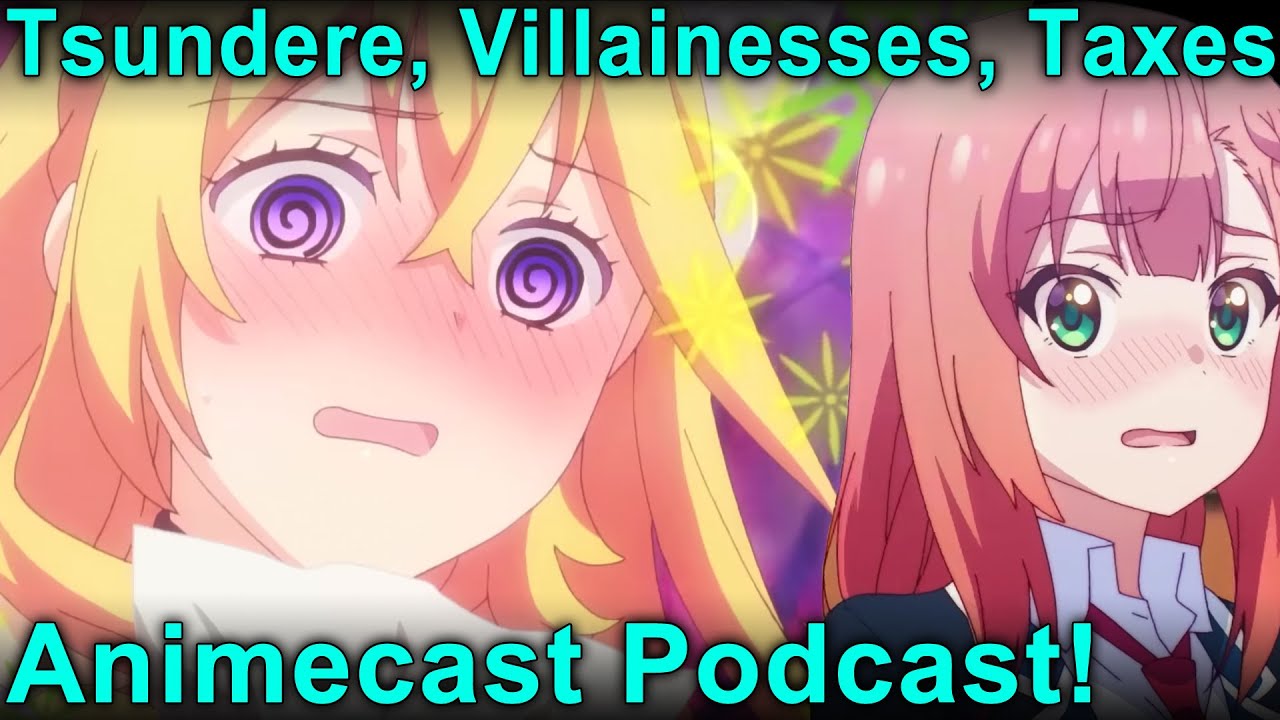 Taxing Anime with The Tsundere Villainess! - Otaku Spirit Animecast ...