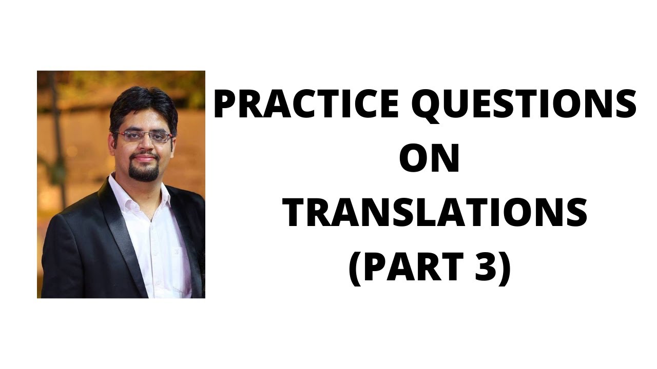52. practice questions on translations(part 3) - YouTube