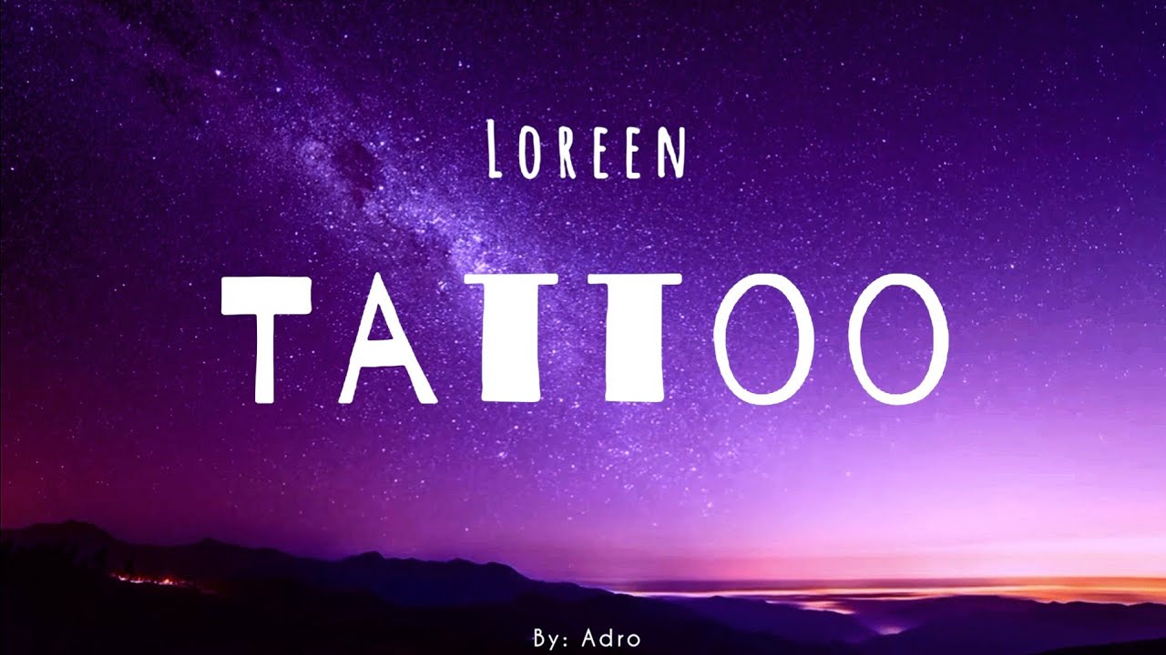 𝚃𝚊𝚝𝚝𝚘𝚘 lyrics - Loreen (letra español) - YouTube