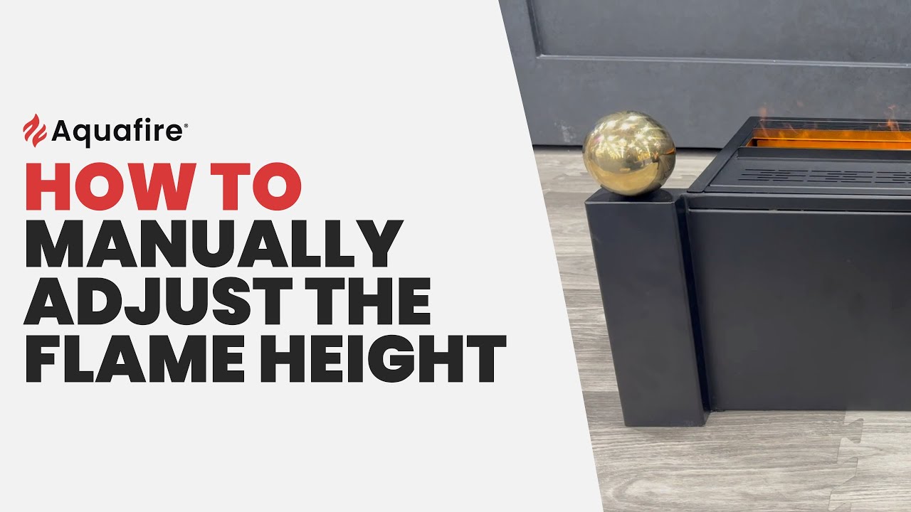 How to manually adjust the flame height on Aquafire Gatsby or Lite ...