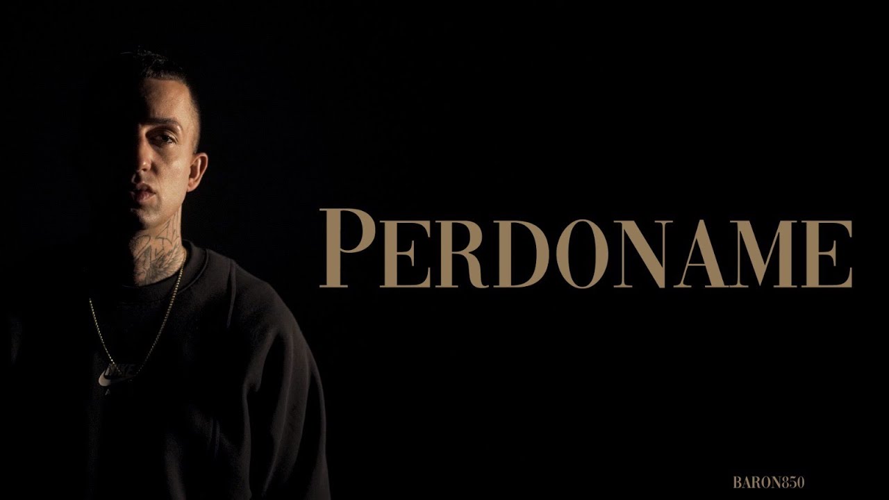 BARON850 - PERDÓNAME - YouTube