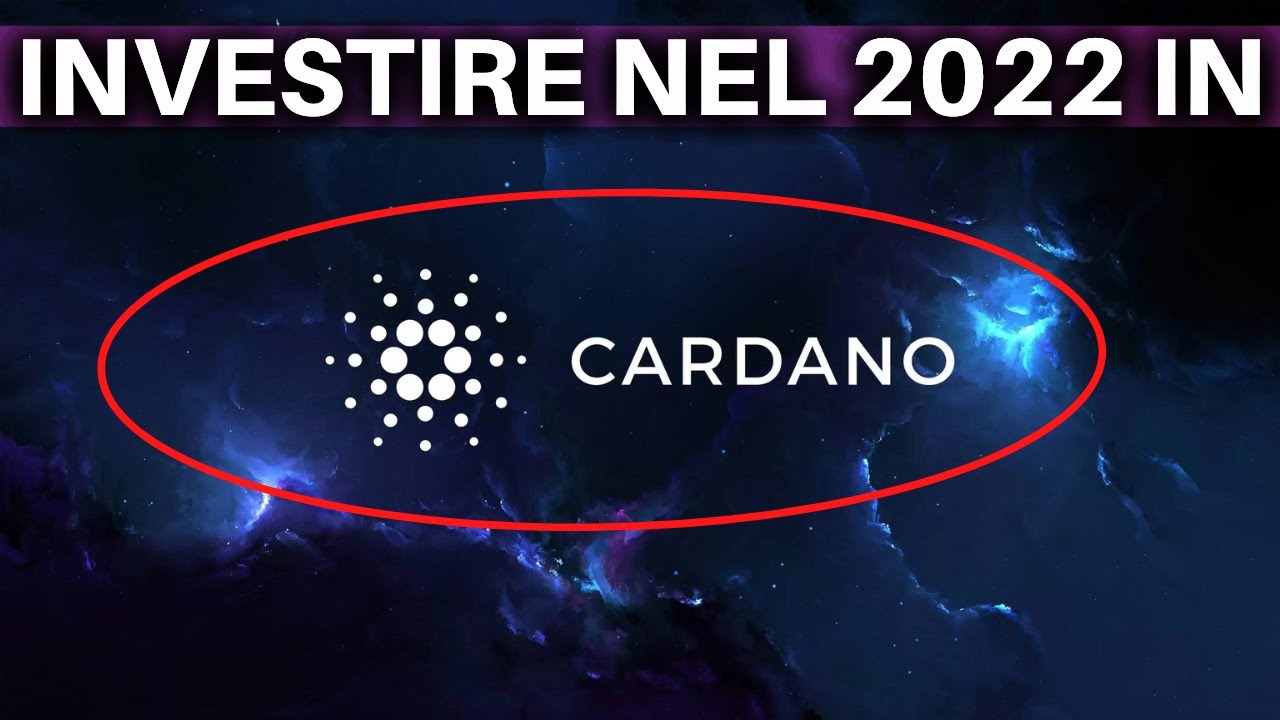 CARDANO ADA ITALIA - INVESTIRE IN CRIPTOVALUTE NEL 2022 - Previsioni e ...