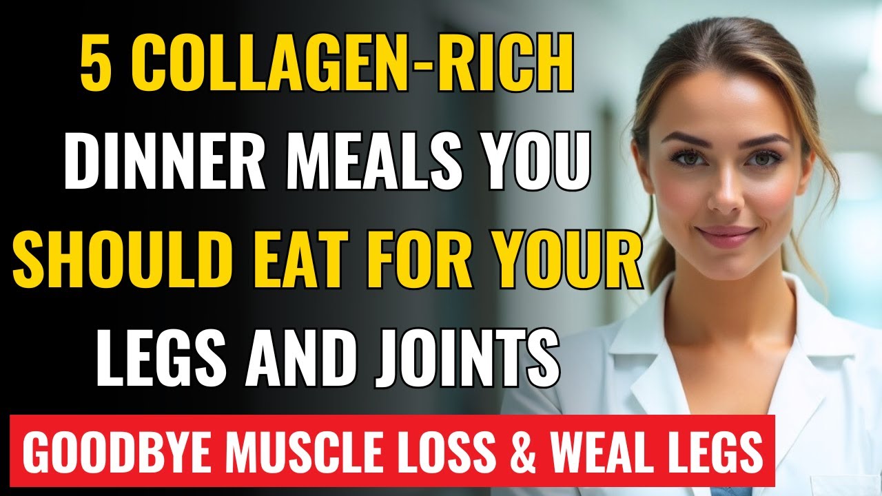 GOODBYE Muscle Loss & Weak Legs! 5 Collagen-Rich Dinners You MUST Eat ...
