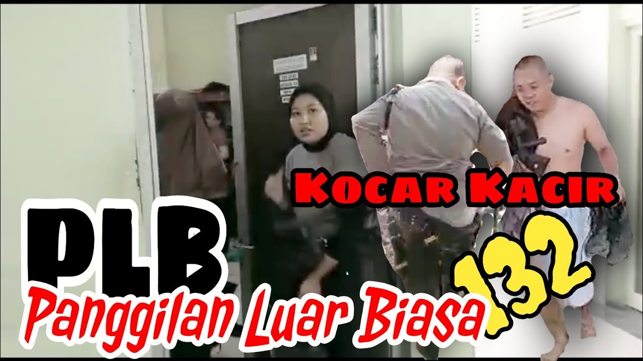PLB (Panggilan Luar Biasa)|| Semua jadi kocar-kacir - YouTube
