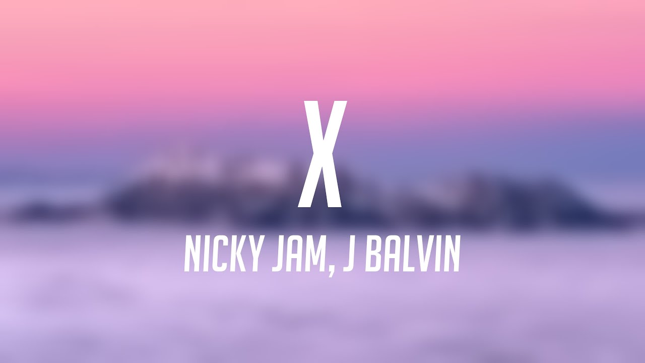 X - Nicky Jam, J Balvin {Lyrics Video} - YouTube