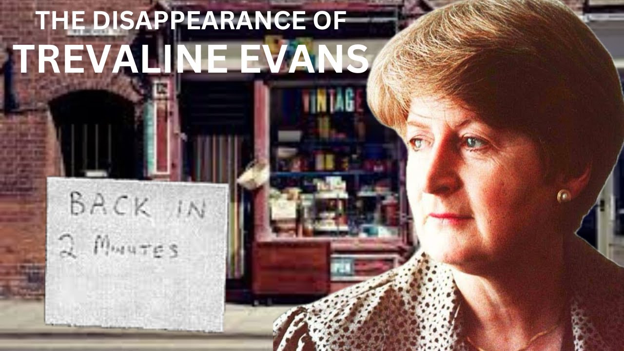 The Disappearance of Trevaline Evans - YouTube
