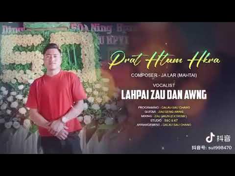 Prat Htum Hkra Vocalist; Lahpai Zau Dan Awng - YouTube