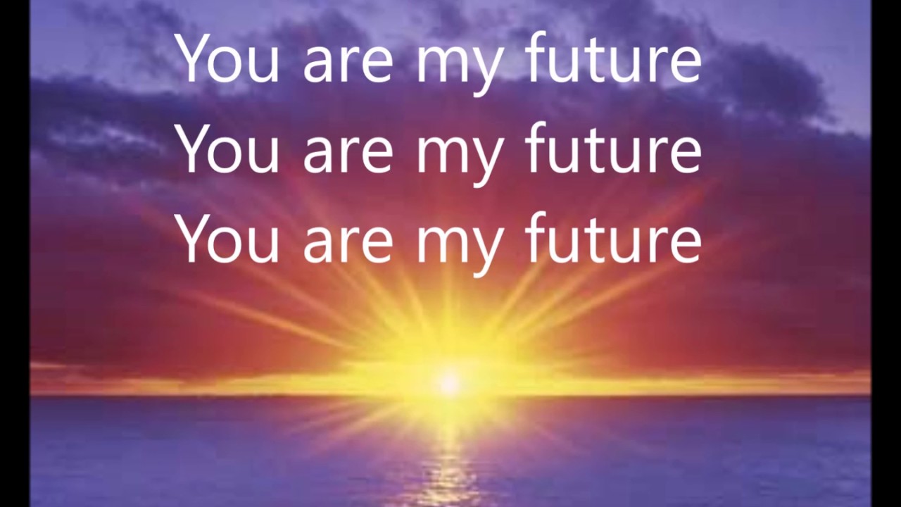 You are my future video - YouTube