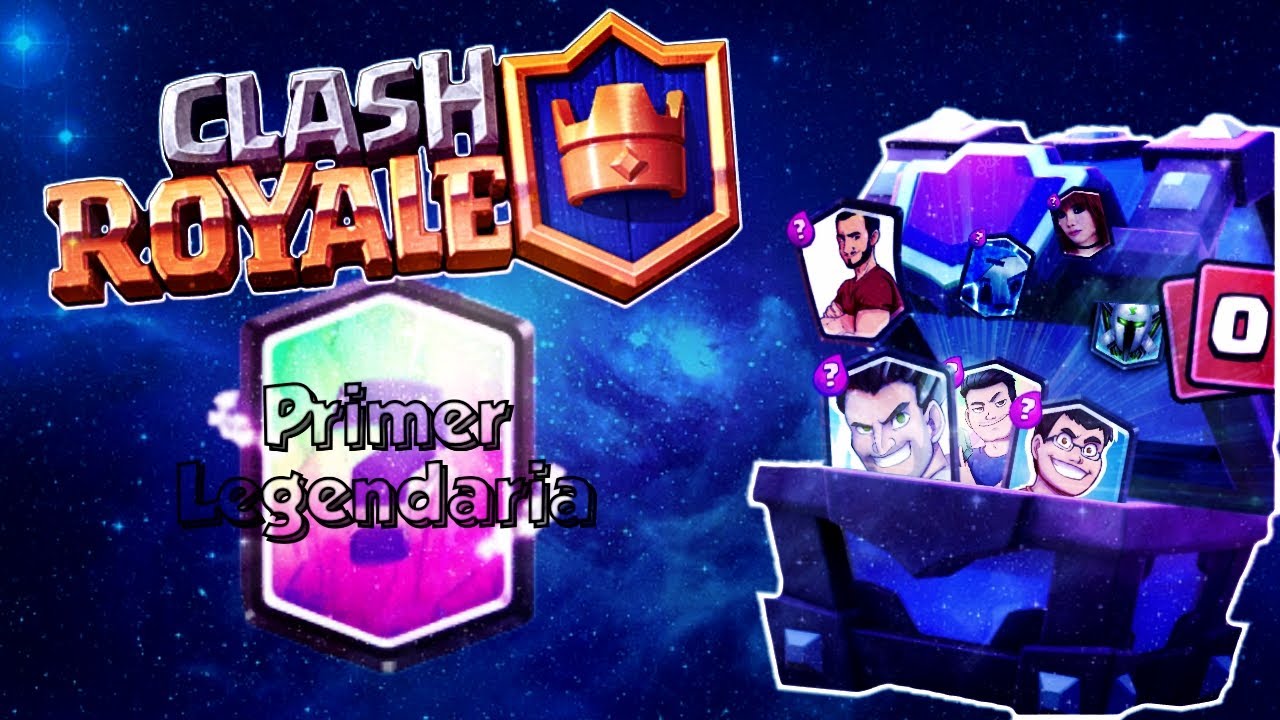 PRIMER LEGENDARIA DE TODOS LOS YOUTUBERS DE CLASH ROYALE!! | CharlyCoC ...