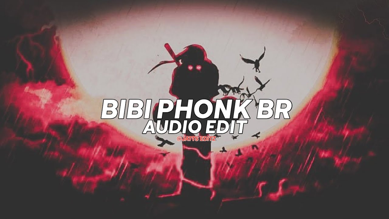 bibi phonk br - bibi babydoll [edit audio]‎@XWJAK_EDITZ - YouTube