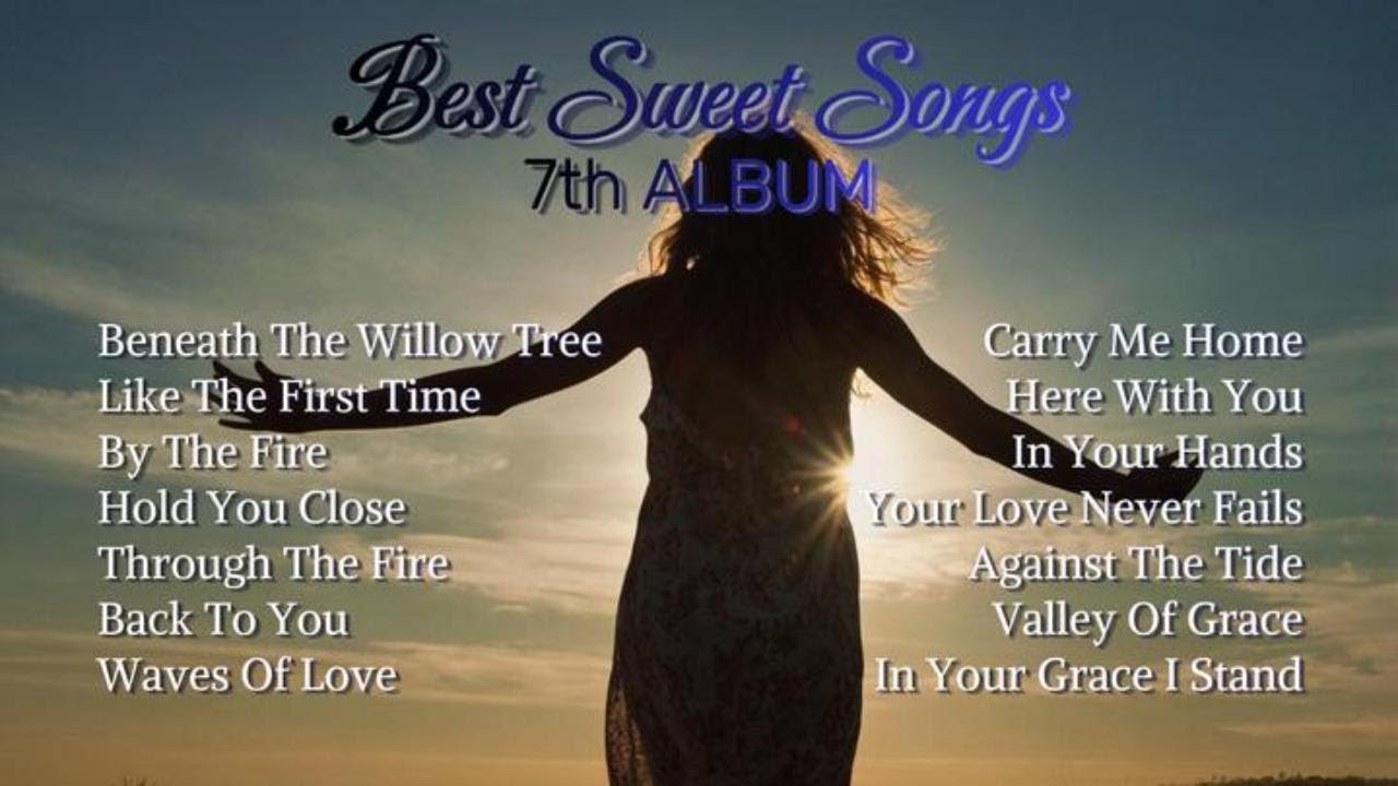 BEST SWEET SONGS - 7th ALBUM (ALL NEW SONGS) - YouTube