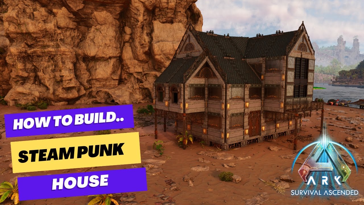 How To Build | Steam Punk House | Ark Survival Ascended | PVE - YouTube