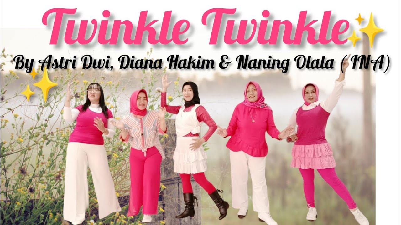Twinkle Twinkle / Line Dance / Choreo : Astri Dwi , Diana Hakim ...