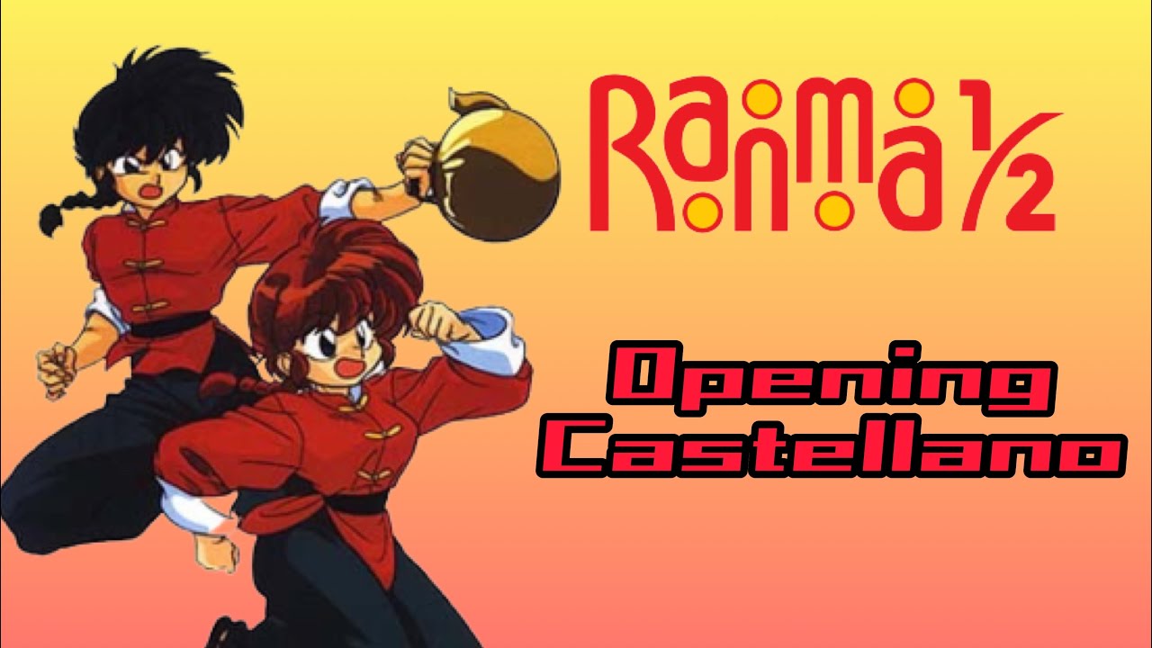 Ranma 1/2 OPENING Castellano con pista original - YouTube