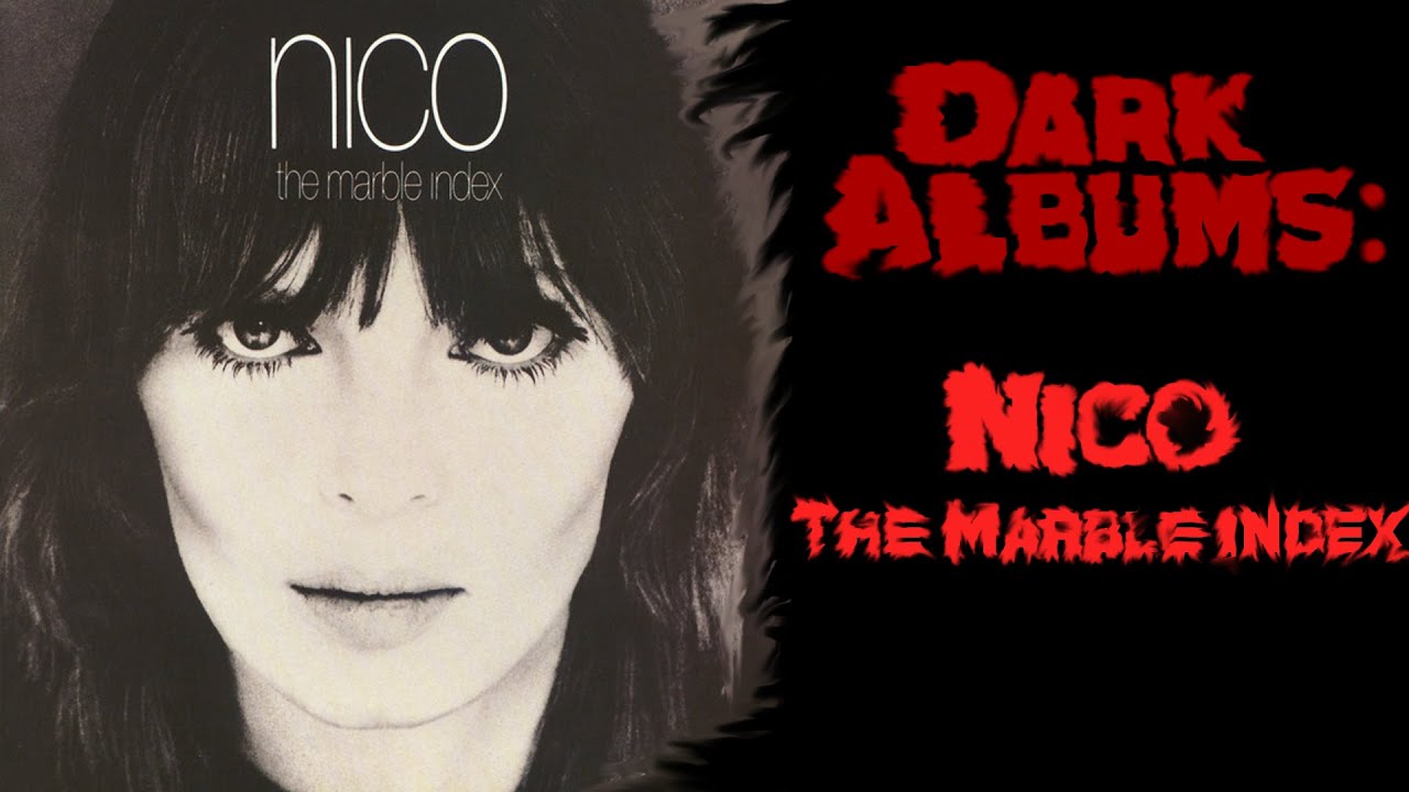 Dark Albums: Nico The Marble Index - YouTube