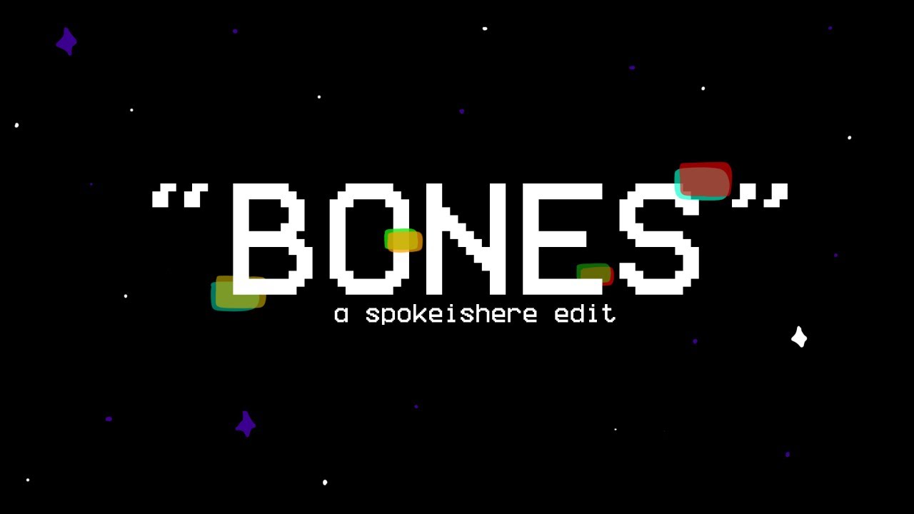 [@Spokeishere] “Bones” by Imagine Dragons (edit) - YouTube