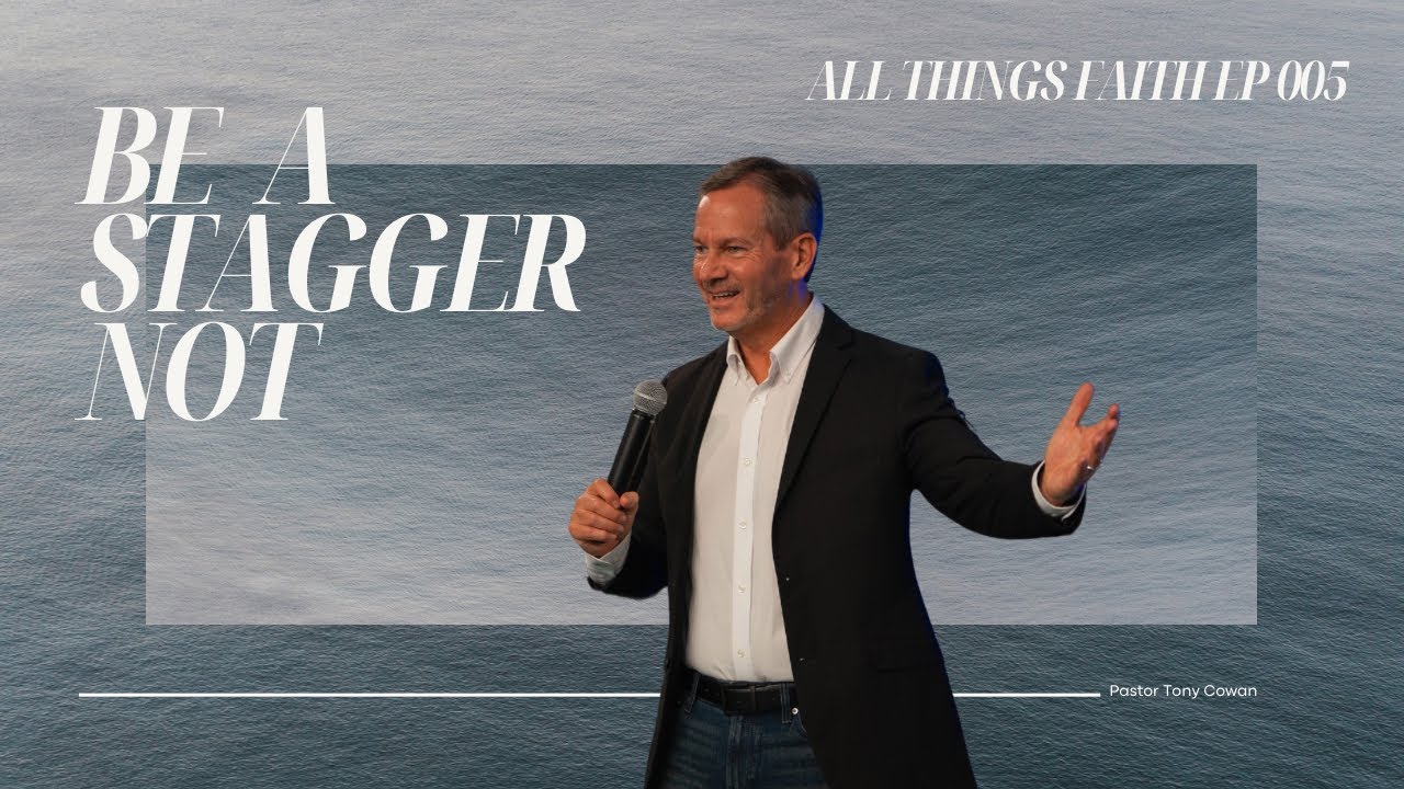 All Things Faith EP. 005: Be A Stagger Not - YouTube
