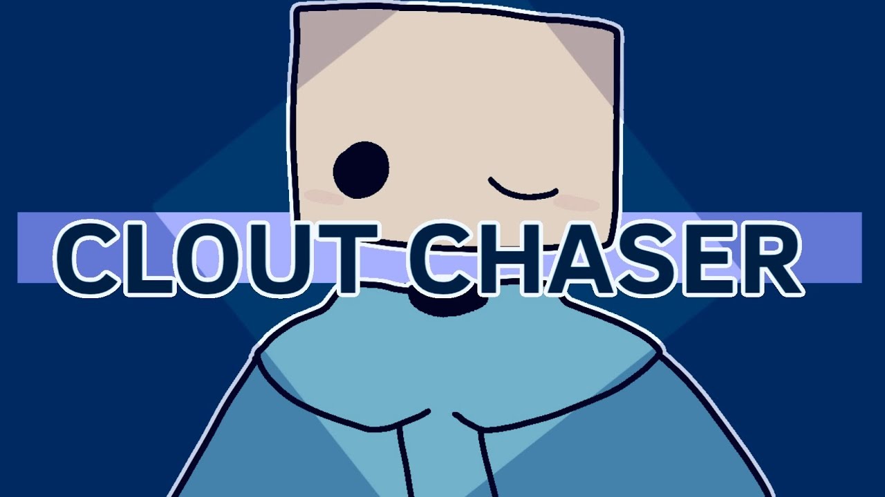 Clout Chaser // FW // Animation meme - YouTube