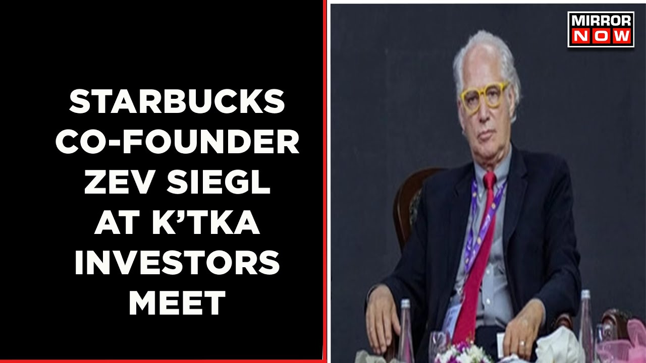 Starbucks Co-Founder Zev Siegl Speaks At Karnataka Global Investors ...