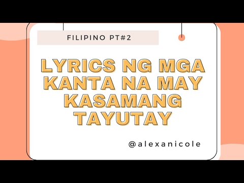 FILIPINO PT#2/LYRICS NG MGA KANTA NA MAY KASAMANG TAYUTAY😘 - YouTube